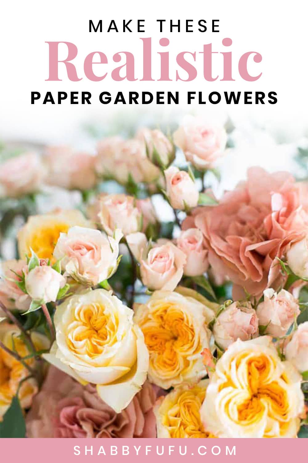 How To Make Realistic Paper Garden Flowers - shabbyfufu.com