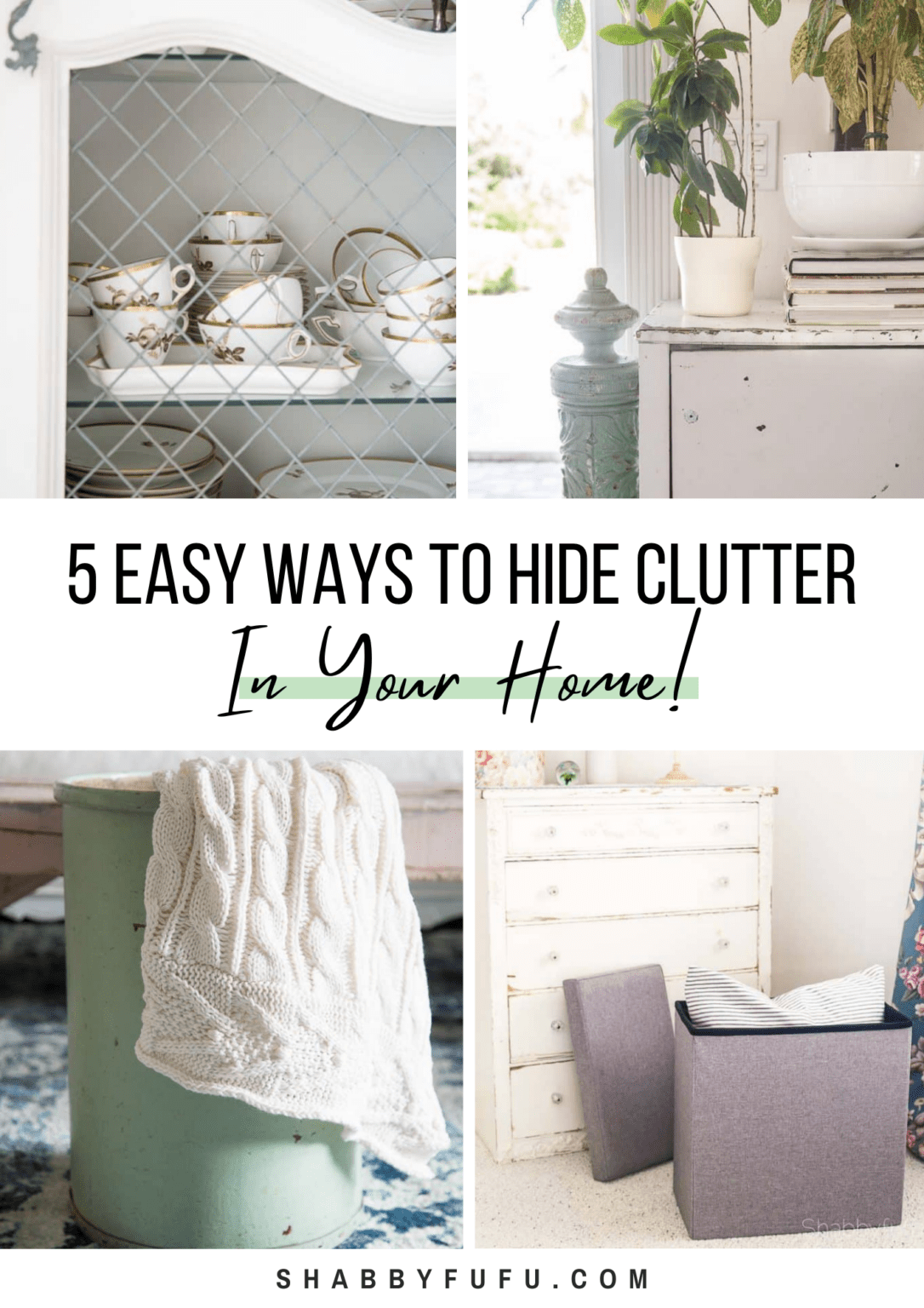 5 Easy Ways To Hide Clutter In Your Home - shabbyfufu.com