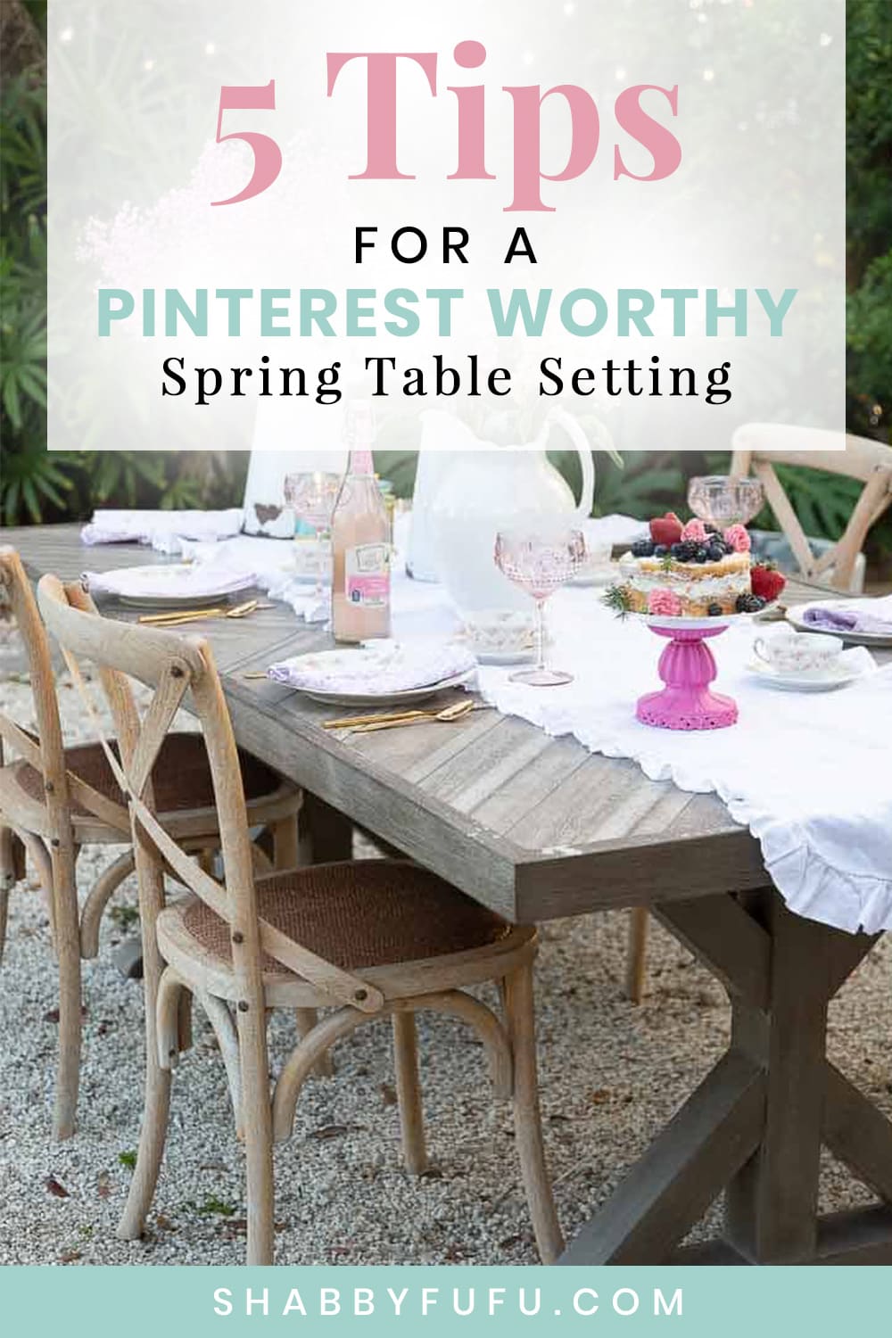 5 Tips For A Pinterest Worthy Spring Table Setting - shabbyfufu.com
