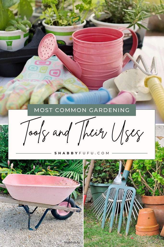 Most Common Gardening Tools And Their Uses - shabbyfufu.com