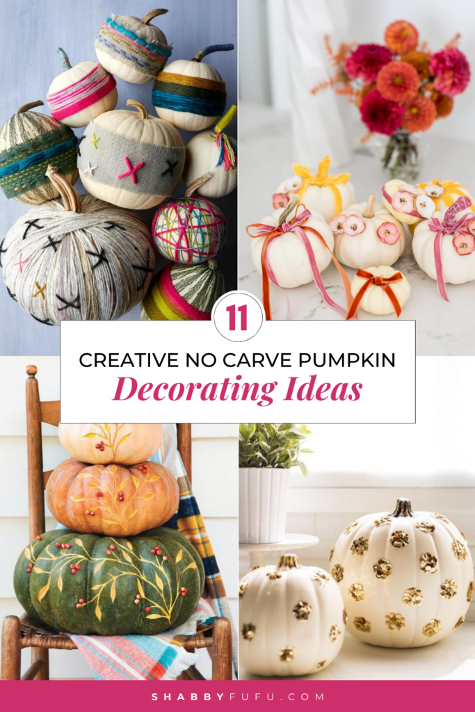 11 Creative No Carve Pumpkin Decorating Ideas - shabbyfufu.com